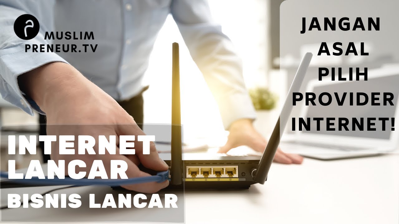 Tips Memilih Provider Internet Terbaik untuk Rumah / Kantor - YouTube
