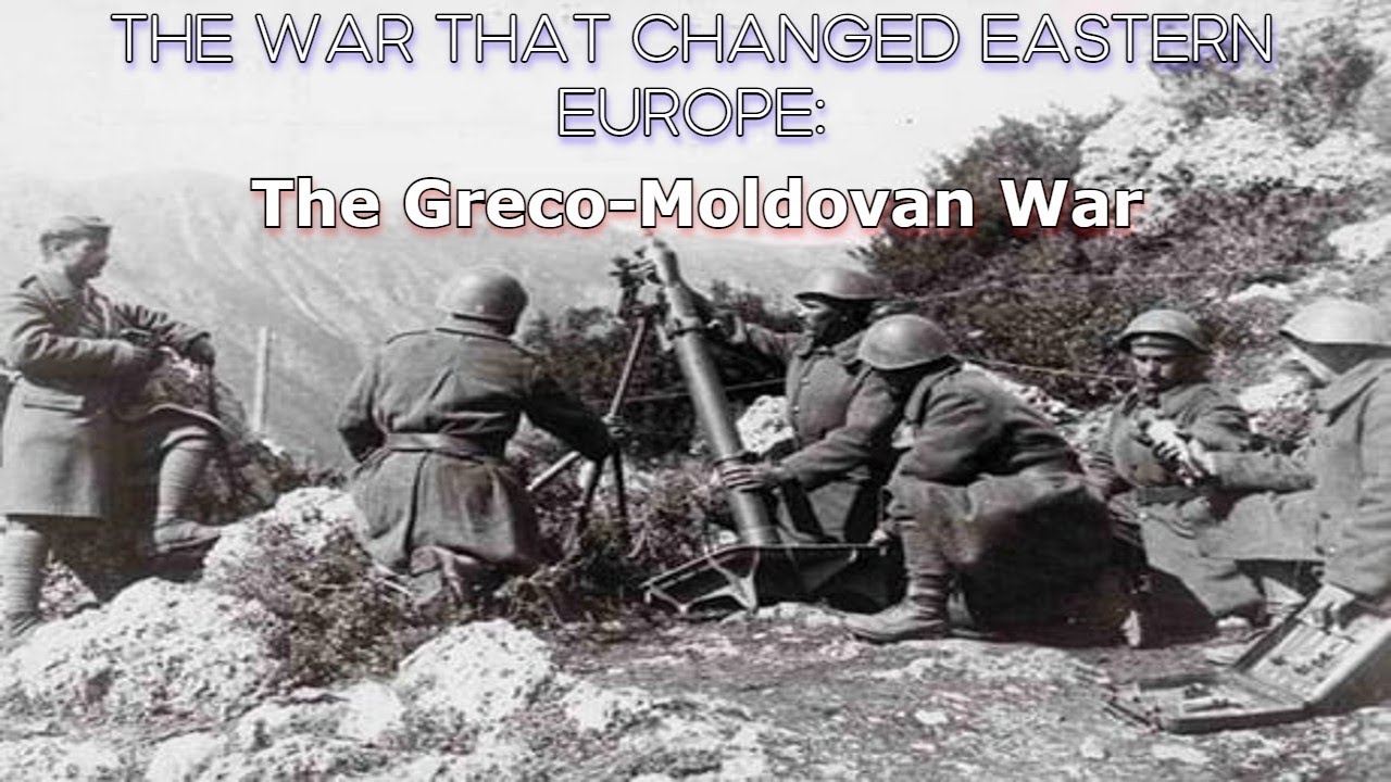 The War that changed Eastern Europe: The Greco-Moldovan War - YouTube