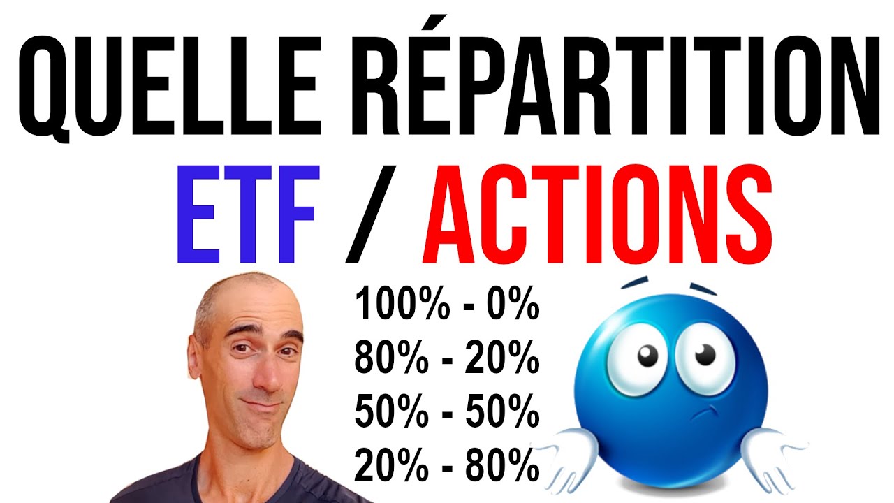 La meilleure répartition entre ETF et Actions ? 50/50 80/20 20/80 ? - YouTube