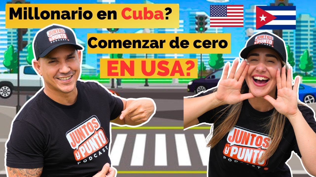 MILLONARIO en CUBA🇨🇺o COMENZAR de CERO en USA 🇺🇸?🤯. JyP - YouTube