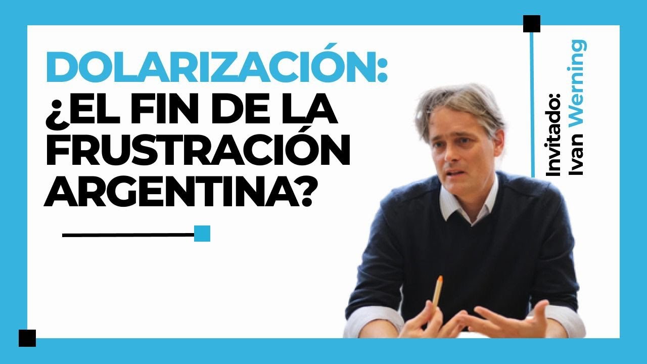Dolarización e inflación en Argentina junto a Iván Werning - YouTube