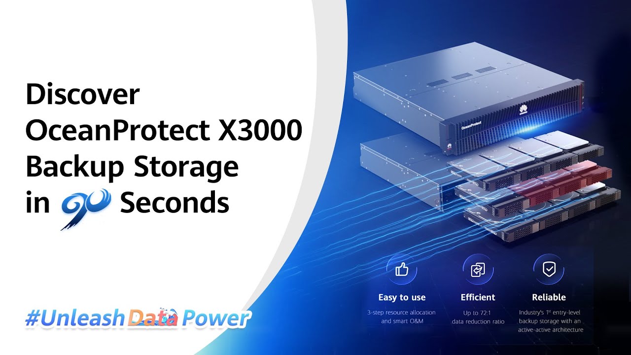 #UnleashDataPower-Discover OceanProtect X3000 Backup Storage in 90 ...