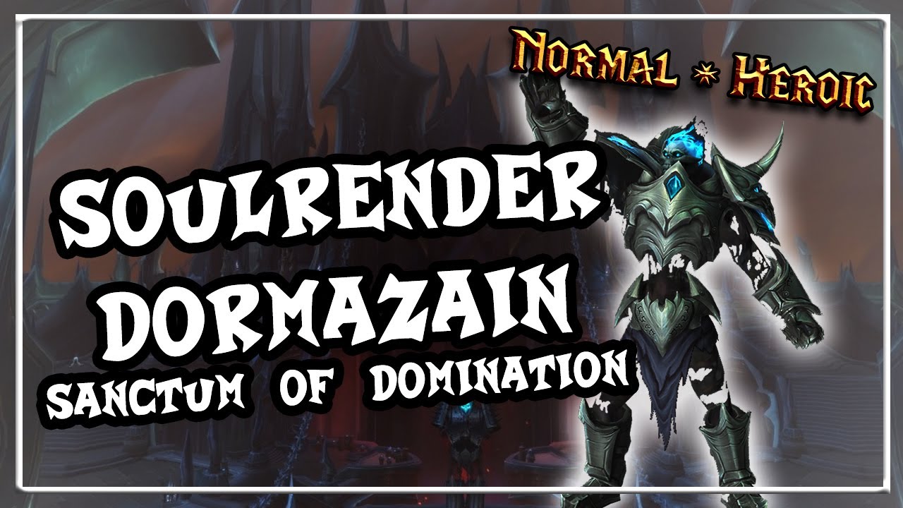 Soulrender Dormazain│Sanctum of Domination│QUICK GUIDE (Normal & Heroic ...