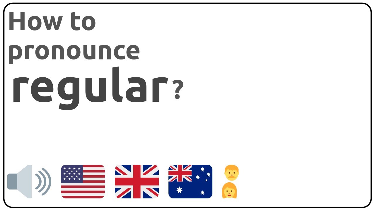 How to pronounce regular in english? - YouTube
