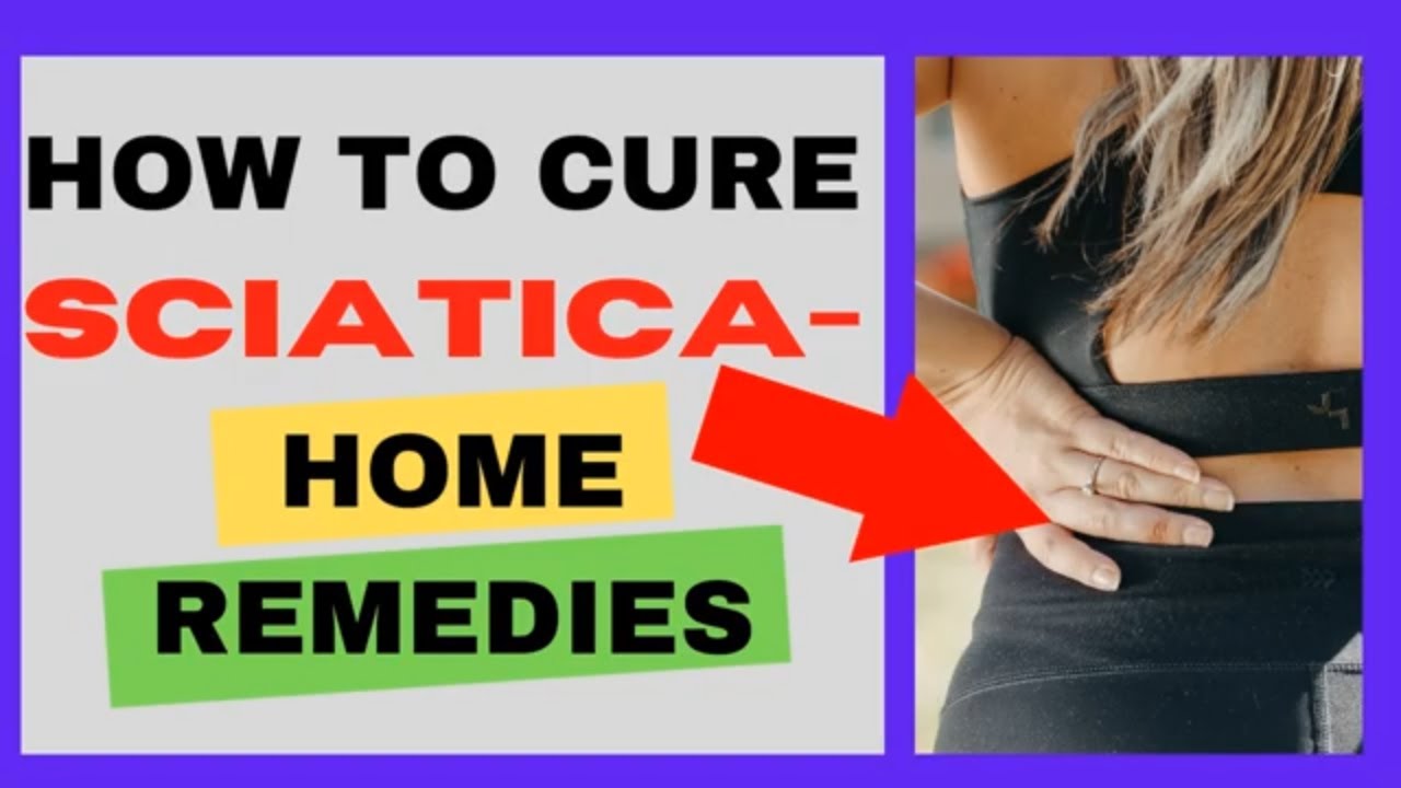 How to Cure Sciatica - Home Remedies - YouTube