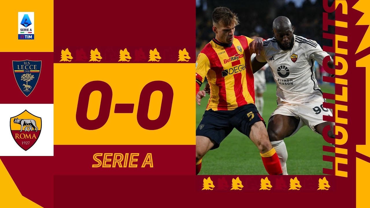 Lecce 0-0 Roma | Serie A Highlights 2023-24 - YouTube