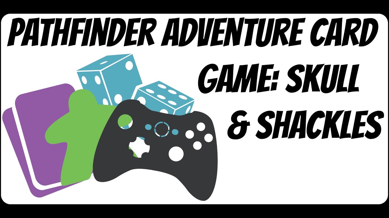 Pathfinder Adventure Card Game Skull & Shackles: The Grindylow and the ...