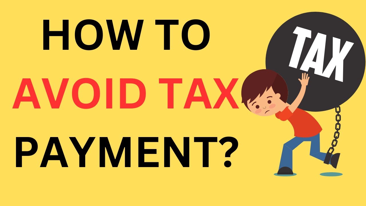 How To Avoid TAX Payment - YouTube