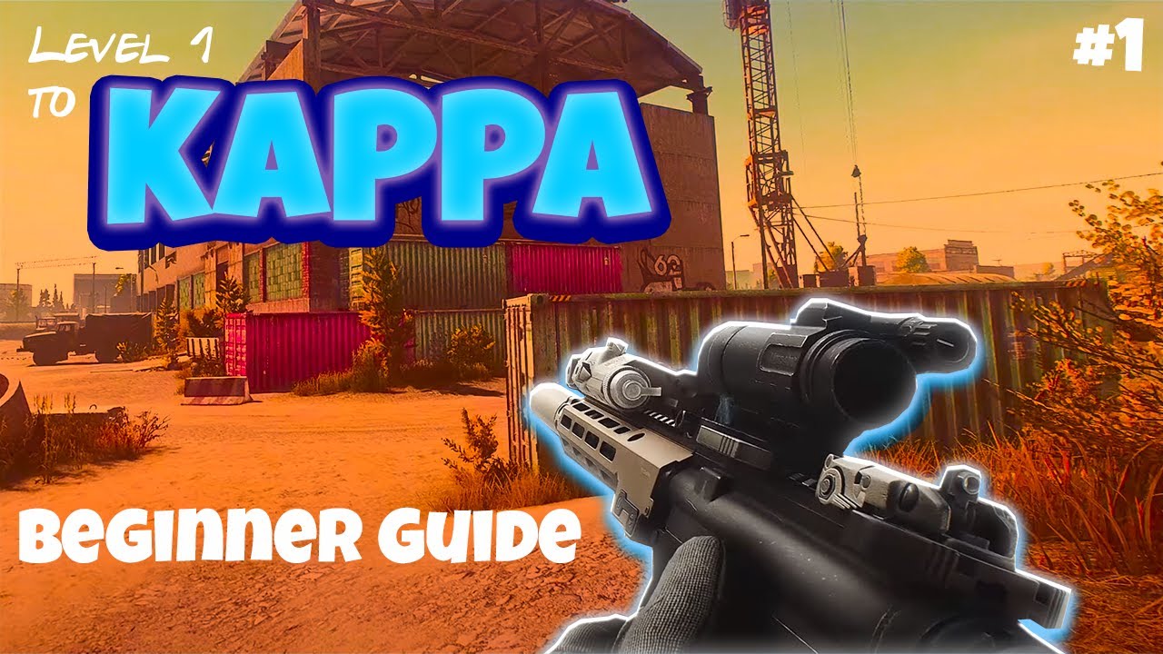 Level 1 To Kappa - Beginner's Guide | Escape From Tarkov - YouTube