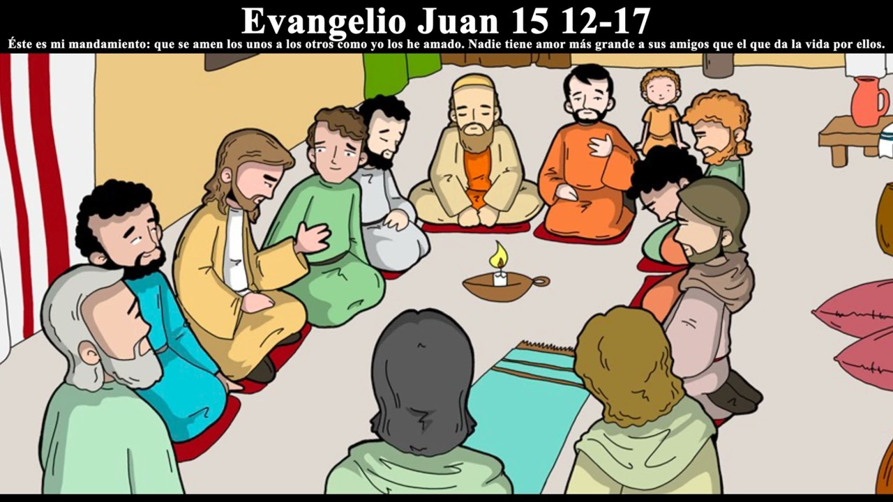 Reflexi n Para Ni os Evangelio Juan 15 12 17 12 Mayo 2023 YouTube Reflexi n Para Ni os Evangelio Juan 15 12 17 12 Mayo 2023 YouTube