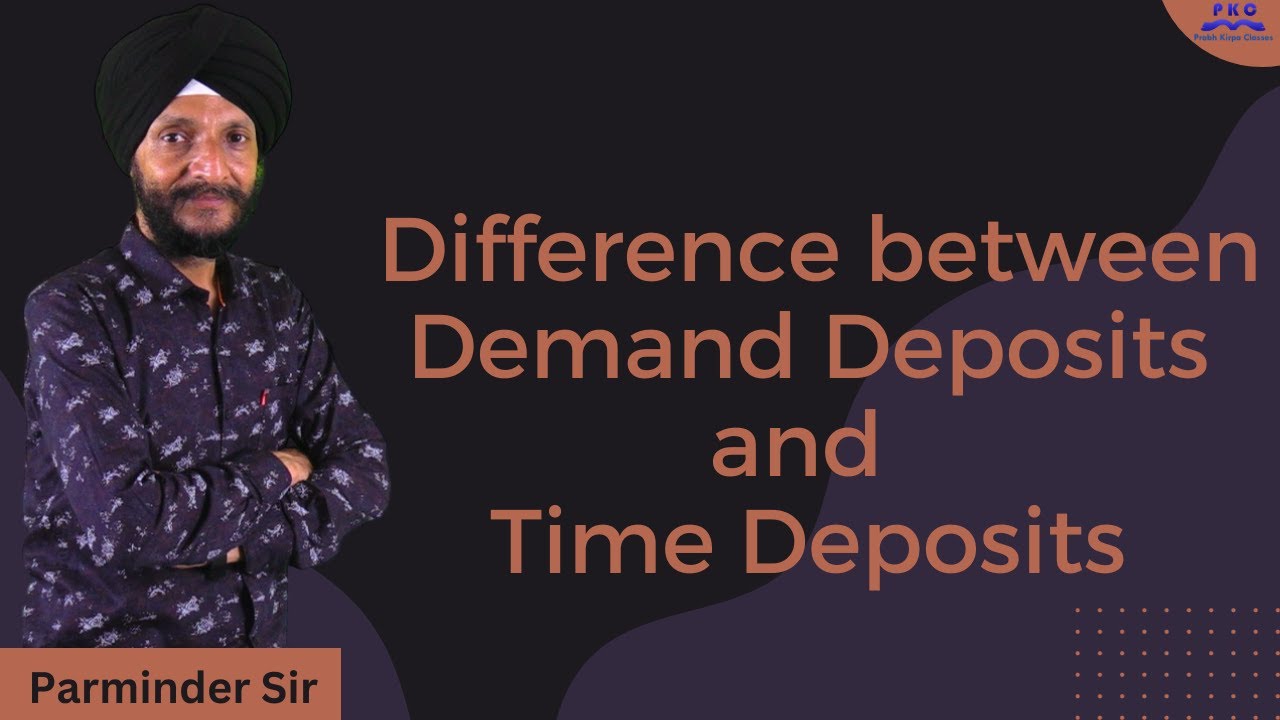 Difference between Demand Deposits and Time Deposits - YouTube