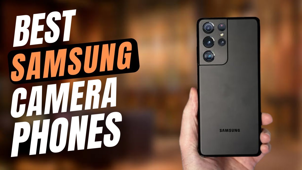 Top 5 Best Samsung Camera Phone 2025 | | Best Camera Smartphones From ...