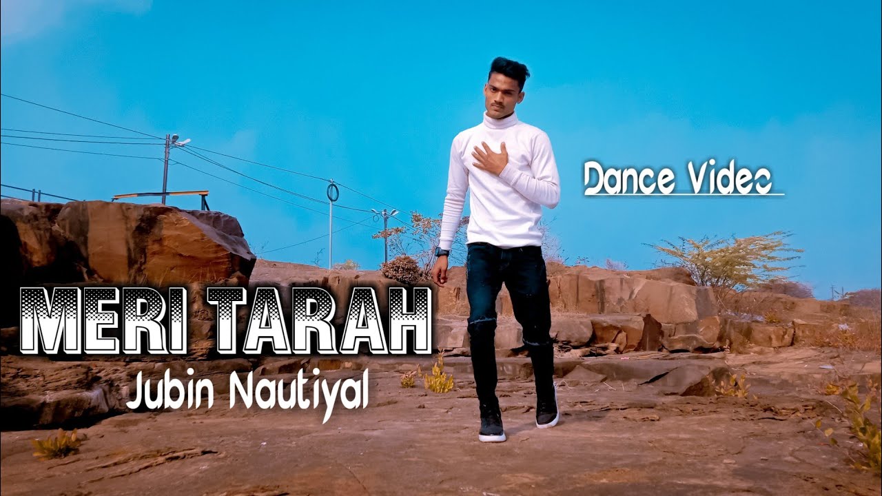 Meri Tarah Dance Video | Meri Tarah Jubin Nautiyal Dance | Himansh K ...
