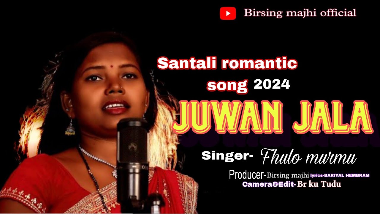 JUWAN JALA 🎶New santali romantic song2024🎸🎶#song #youtube #vairalvideo# ...