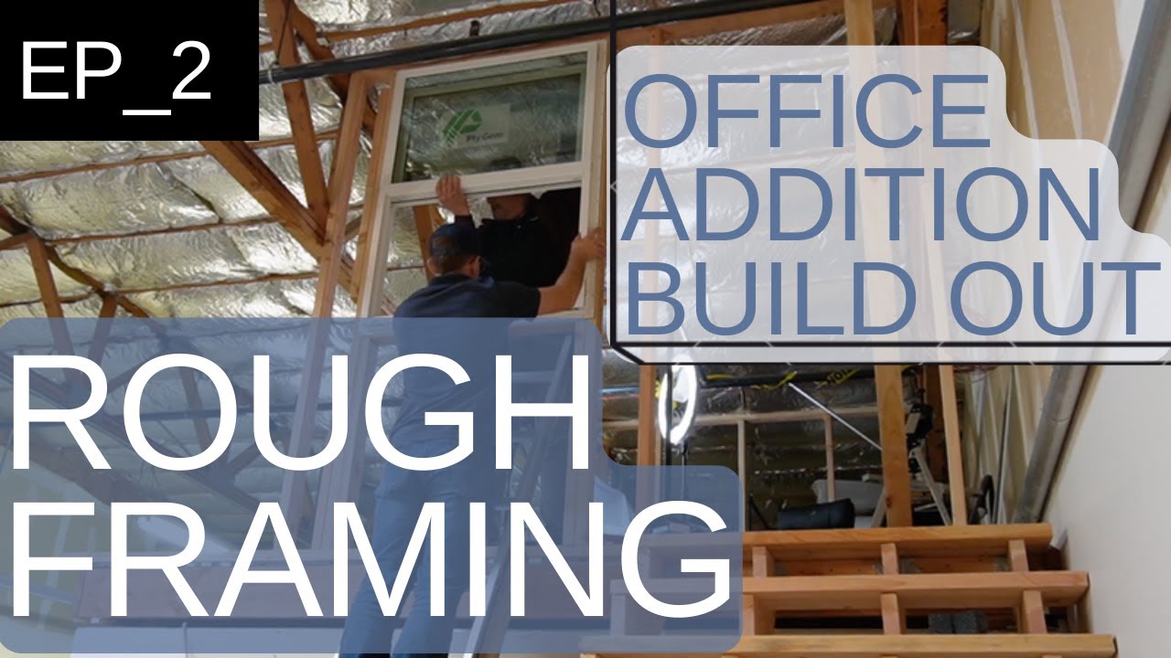 Rough Framing My New Office | Office Addition Build Out | EP #2 | WLOG ...