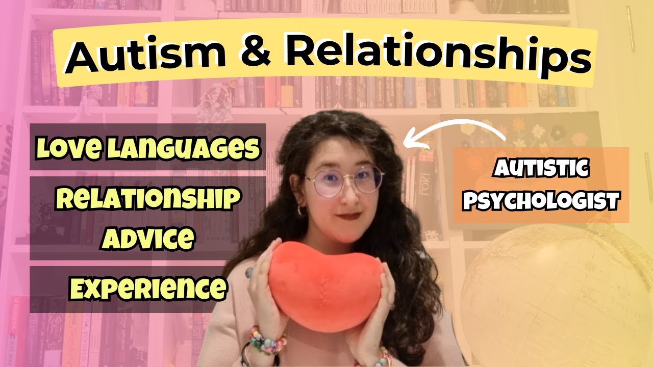 Autism & Relationships (Love Languages, Tips and more!) - YouTube