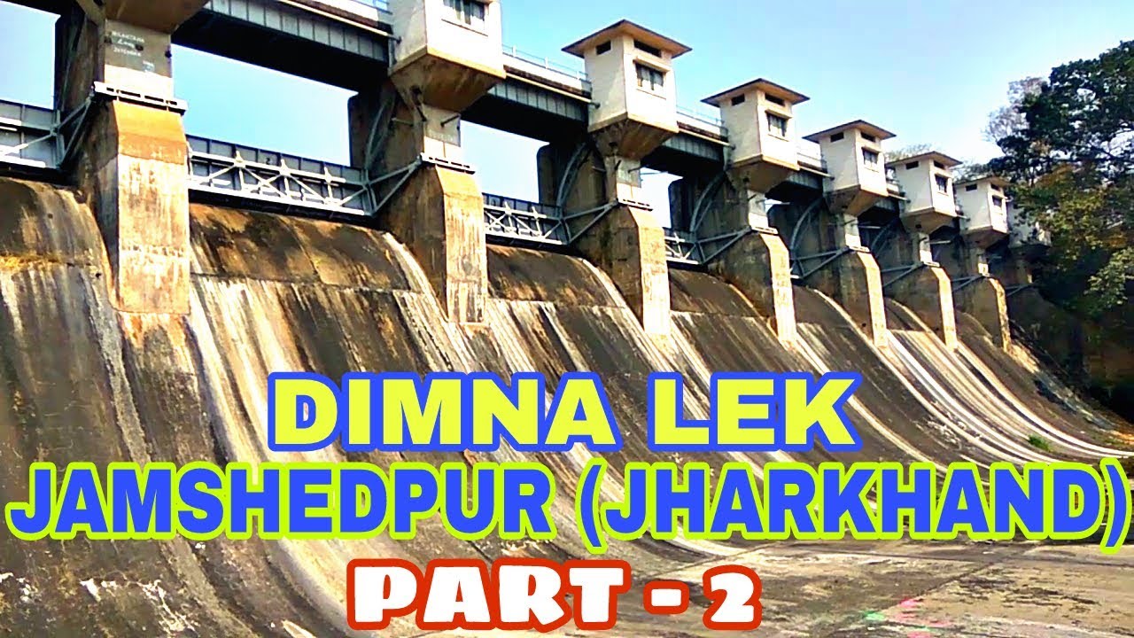 DIMNA DAM JHARKHAND!! DIMNA LEK JAMSHEDPUR!! DIMNA DAM JAMSHEDPUR TATA ...
