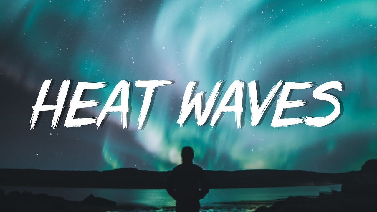 Glass Animals - Heat Waves (Lyrics) - YouTube