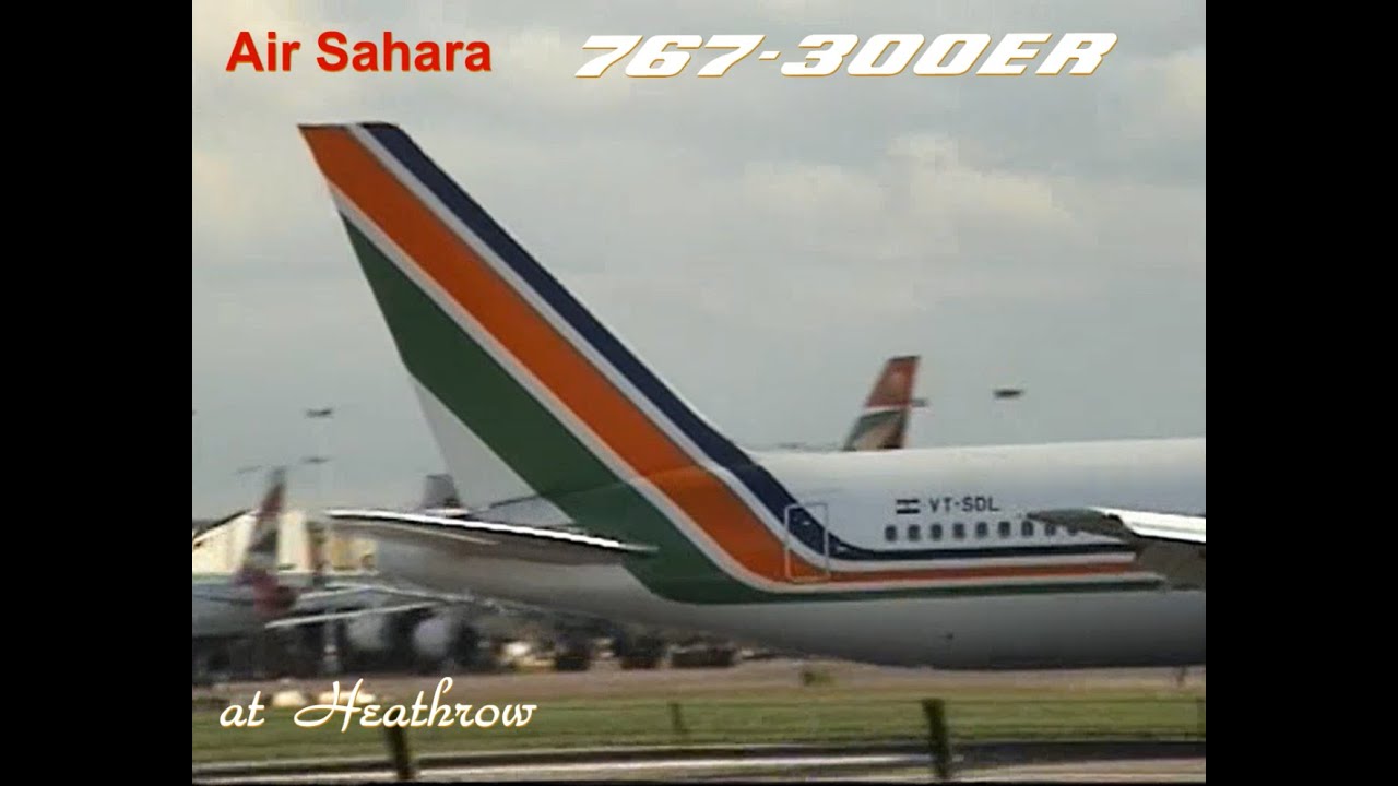 AIR SAHARA Boeing 767-300ER {VT-SDL} Landing at London Heathrow plus ...