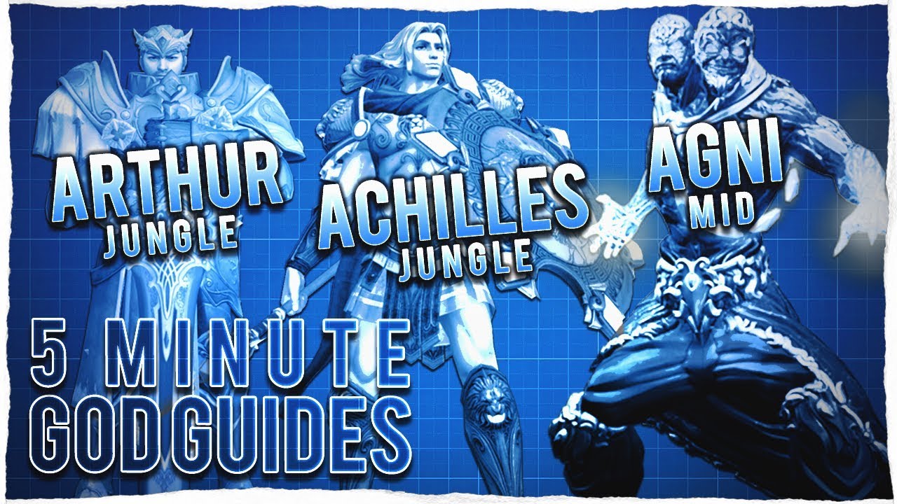 5 Minute God Guides A-Z: Arthur(Jungle), Achilles(Jungle), Agni(Mid ...