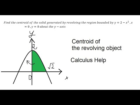 Calculus Help: Find the centroid of the solid by revolving by y=2-x^2 ...