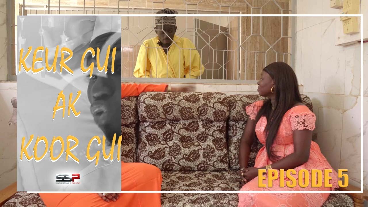 SERIE RAMADAN - KEUR GUI AK KOOR GUI - EPISODE 5 - YouTube