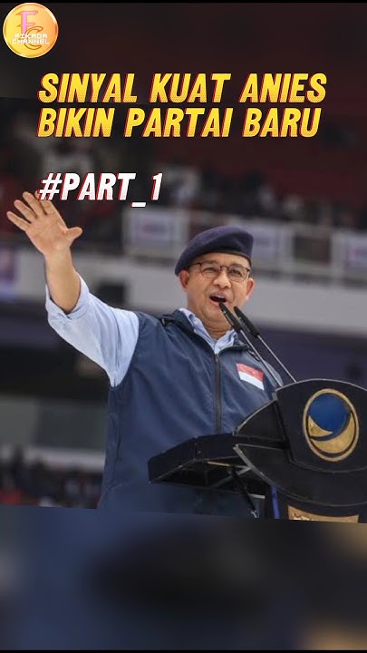 Part 1 - Sinyal Kuat Anies Baswedan Bikin Partai Baru #aniesbaswedan #pilkadaserentak2024 # ...