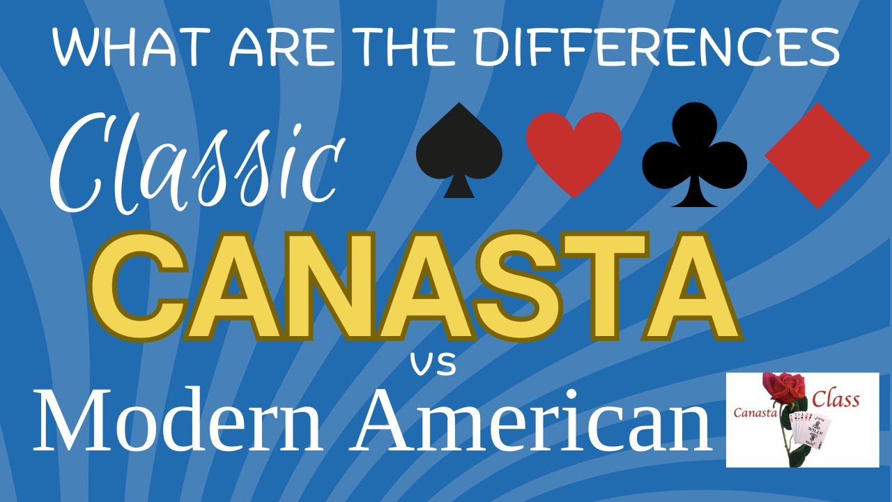Learn the differences between Classic Canasta vs Modern American ...