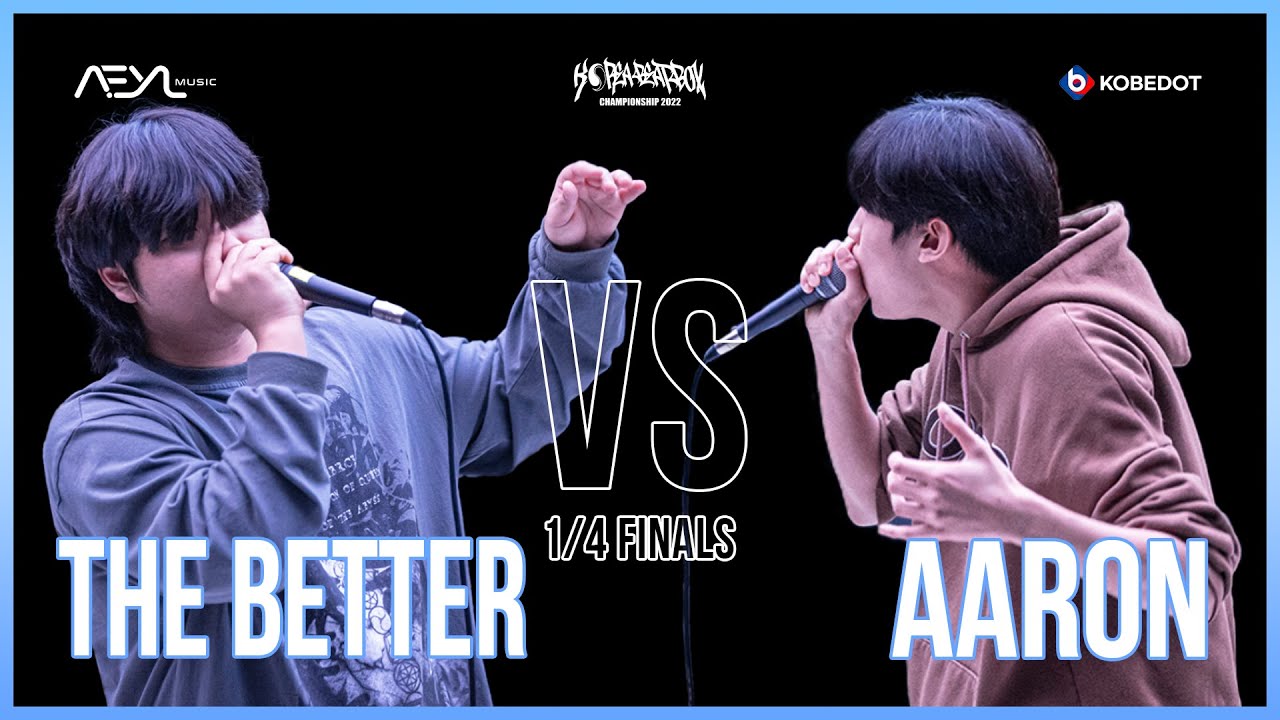 THE BETTER VS AARON | Korea Beatbox Championship 2022 | 1/4 Final - YouTube