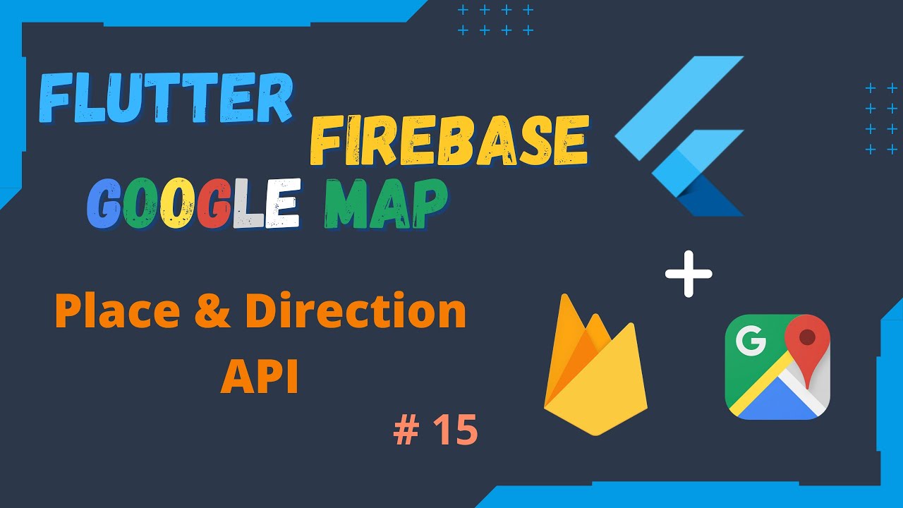 Flutter Firebase & Google Map Series EP 15 - Places and Directions API ...