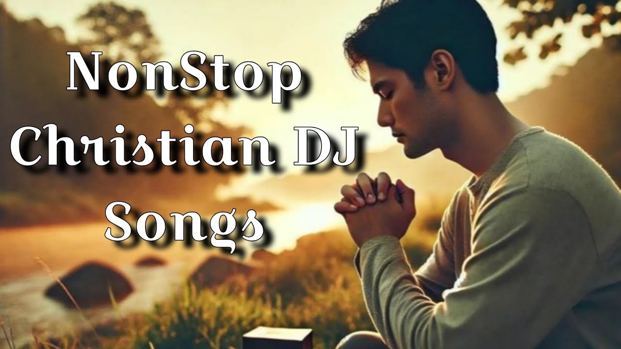 NonStop Christian DJ Song | Christian Non Stop Songs - YouTube