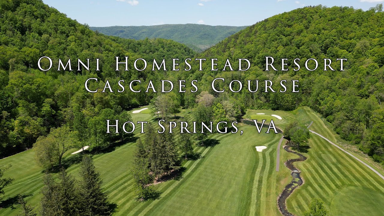 Omni Homestead Resort - Cascades Course - YouTube
