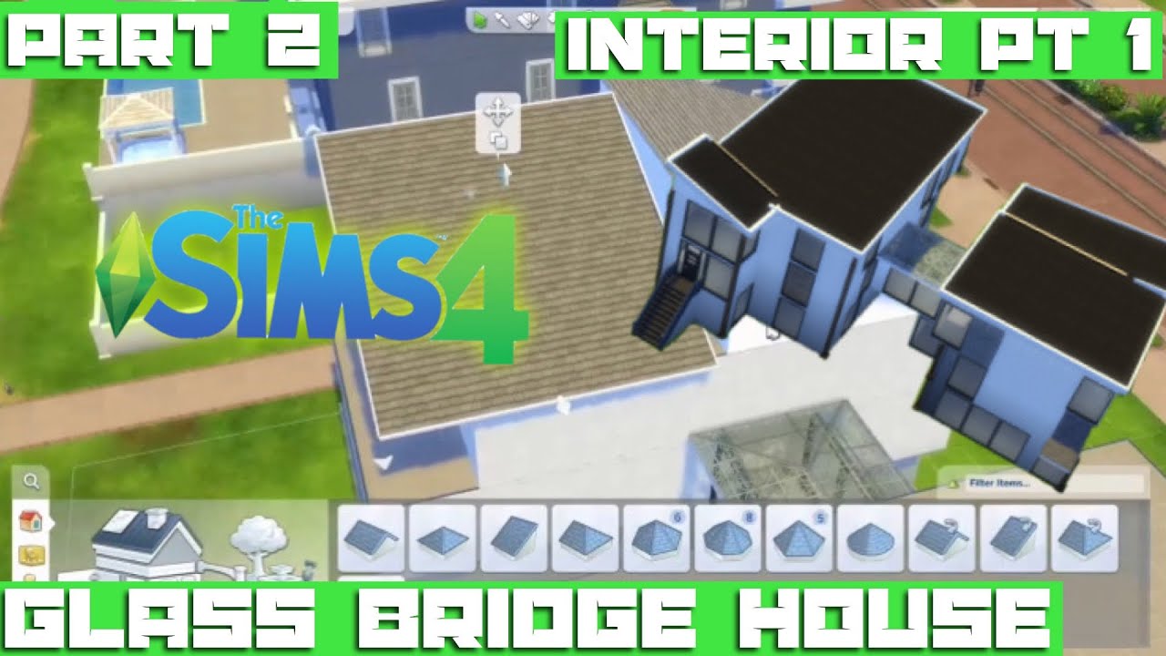 ATTEMPTING GLASS BRIDGE HOUSE PT.2 | INTERIOR PT.1 | SIMS 4 | SPEED ...