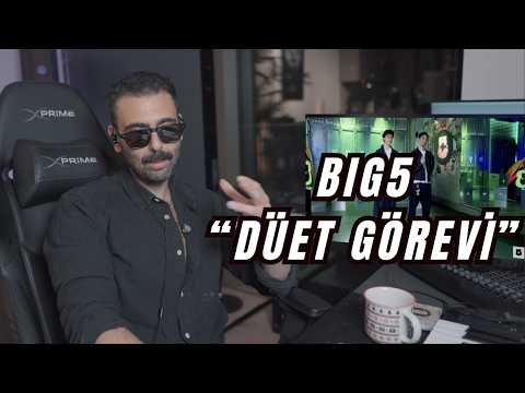 Big5 Türkiye | DÜET GÖREVİ İZLİYORUZ