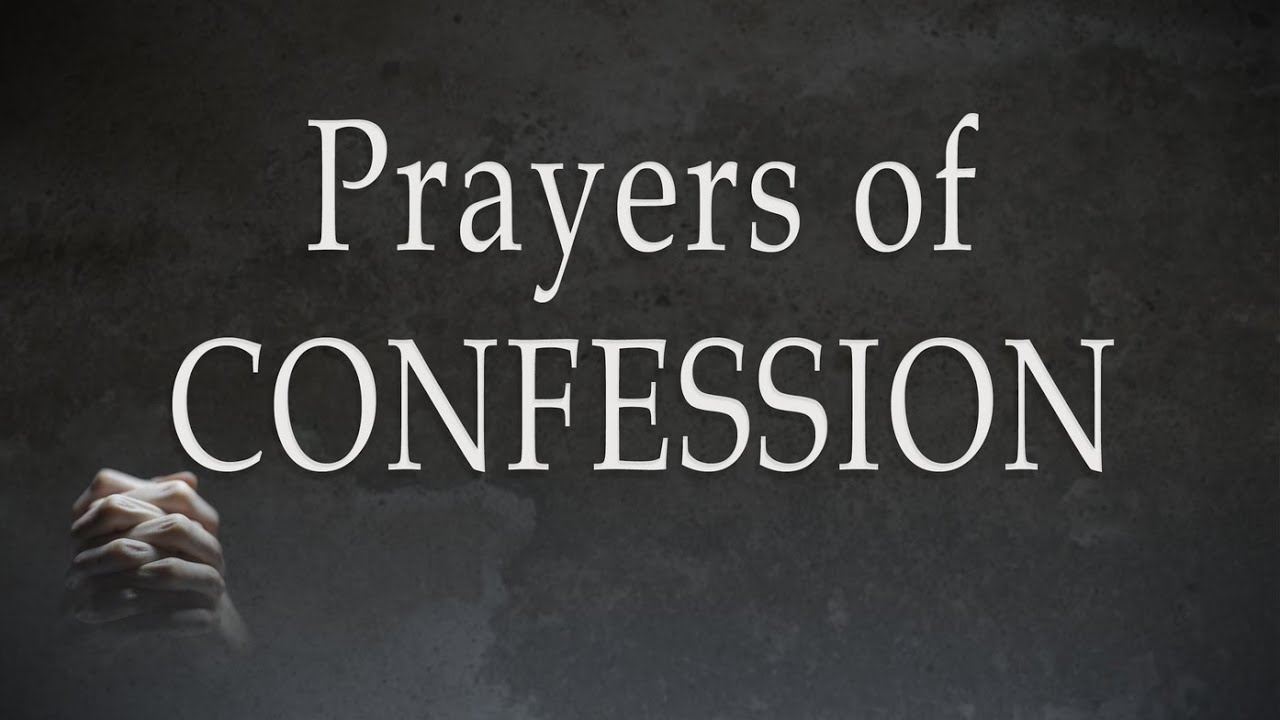 Prayers of Confession - YouTube