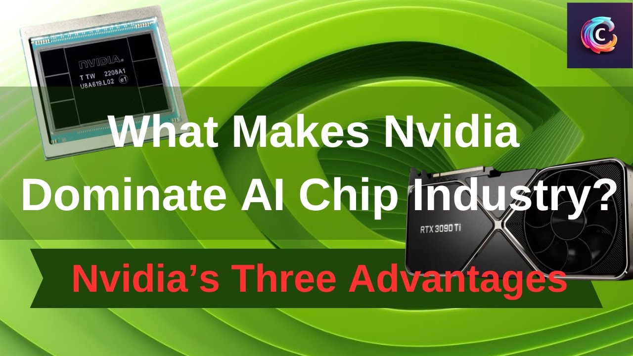 What Makes Nvidia Dominate AI Chip Market?|Nvidia's Three Advantages ...