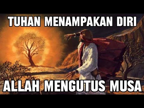 TUHAN MENAMPAKAN DIRI KEPADA MUSA DI DALAM SEMAK DURI DAN MENGUTUS MUSA ...