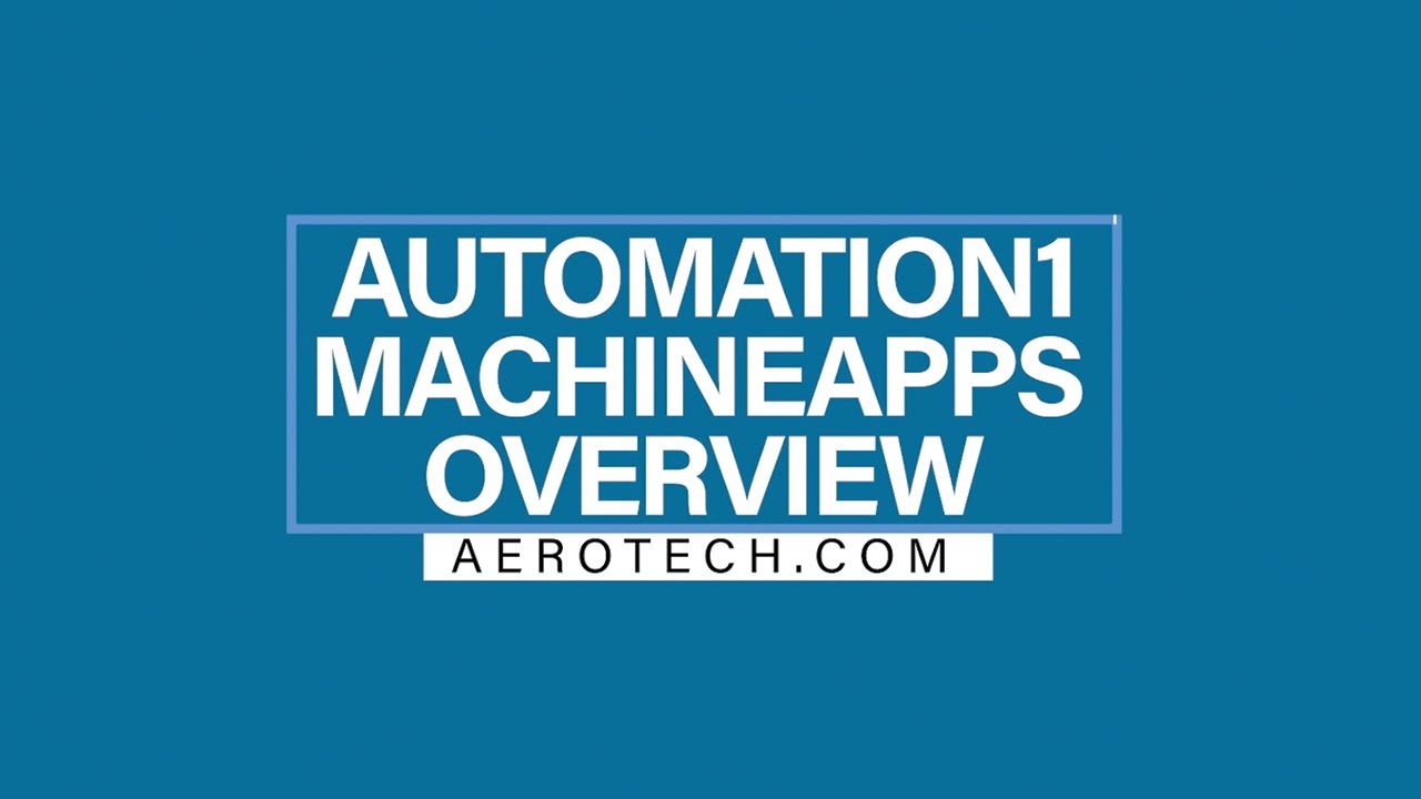 Automation1 MachineApps Overview - YouTube