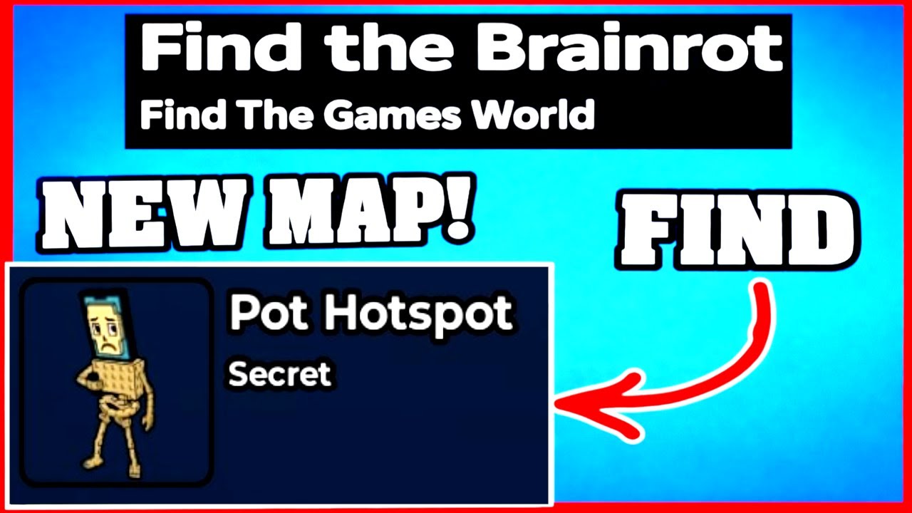 How To Find POT HOTSPOT in FIND THE BRAINROT ROBLOX [NEW MAP] [UPDATE ...