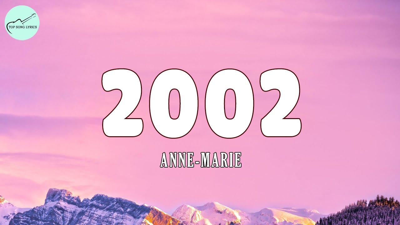 Anne Marie - 2002 Lyrics - YouTube Music