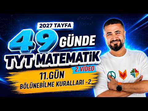 Bölünebilme Kuralları 2 | 49 Günde TYT Matematik Kampı 11.Gün | 2.Video | 2027 | Rehber Matematik