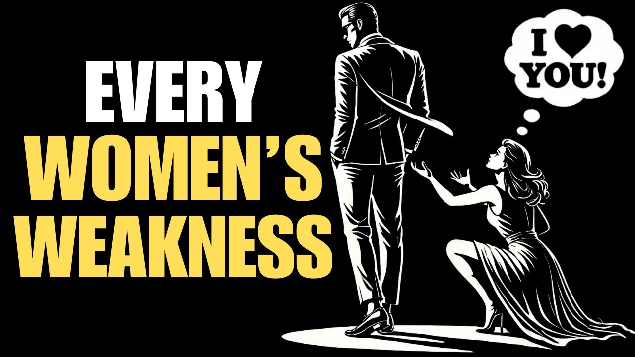 Top 9 Female Weaknesses Every Man Must Know! | Stoicism - YouTube