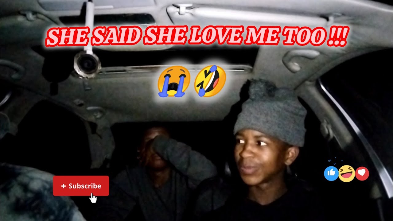 She said she love me too!!! - YouTube