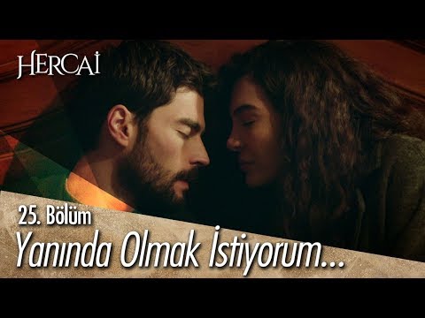 Yanında olmak istiyorum - Hercai 25. Bölüm