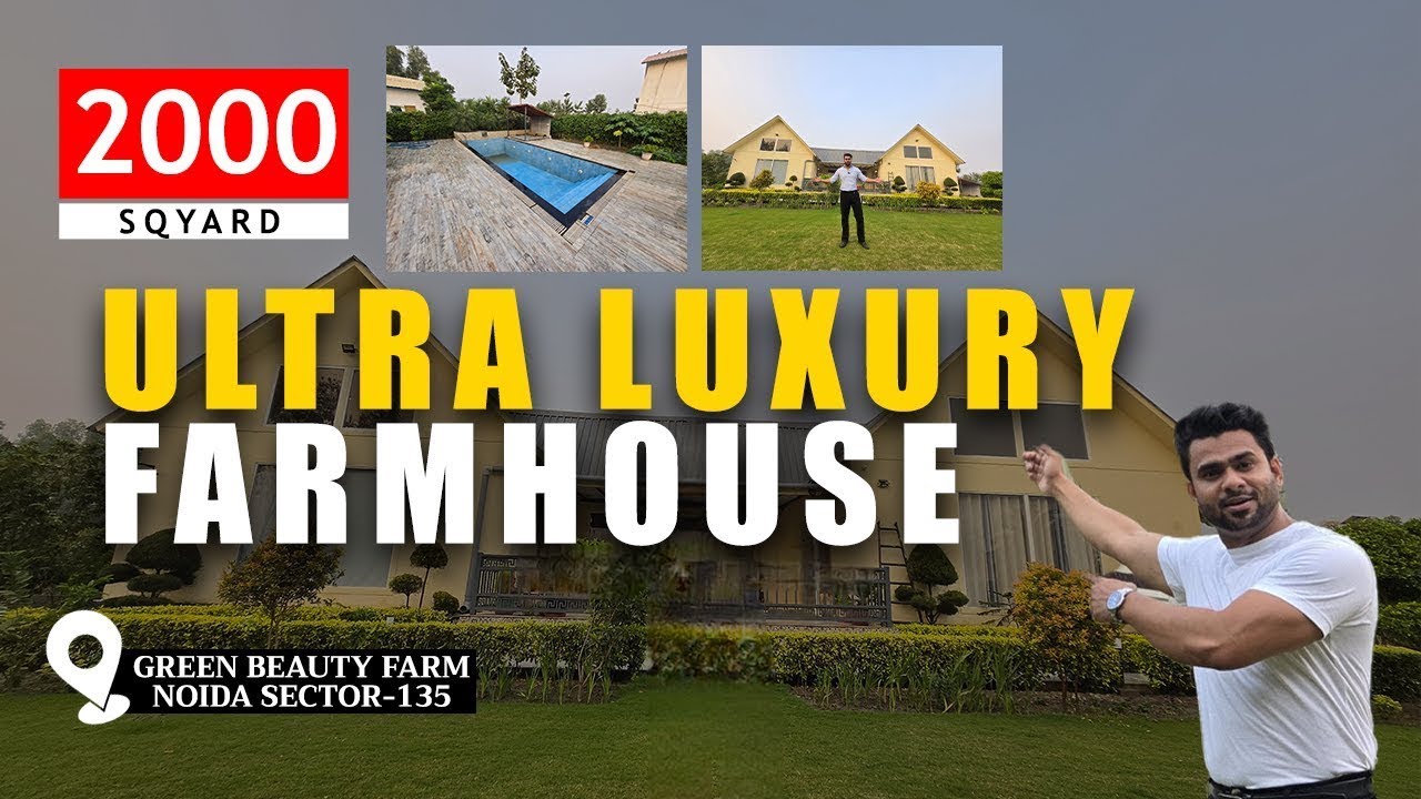 Ultimate Luxury Farmhouse Tour in Noida Sector 135🚀| Green Beauty Farms ...