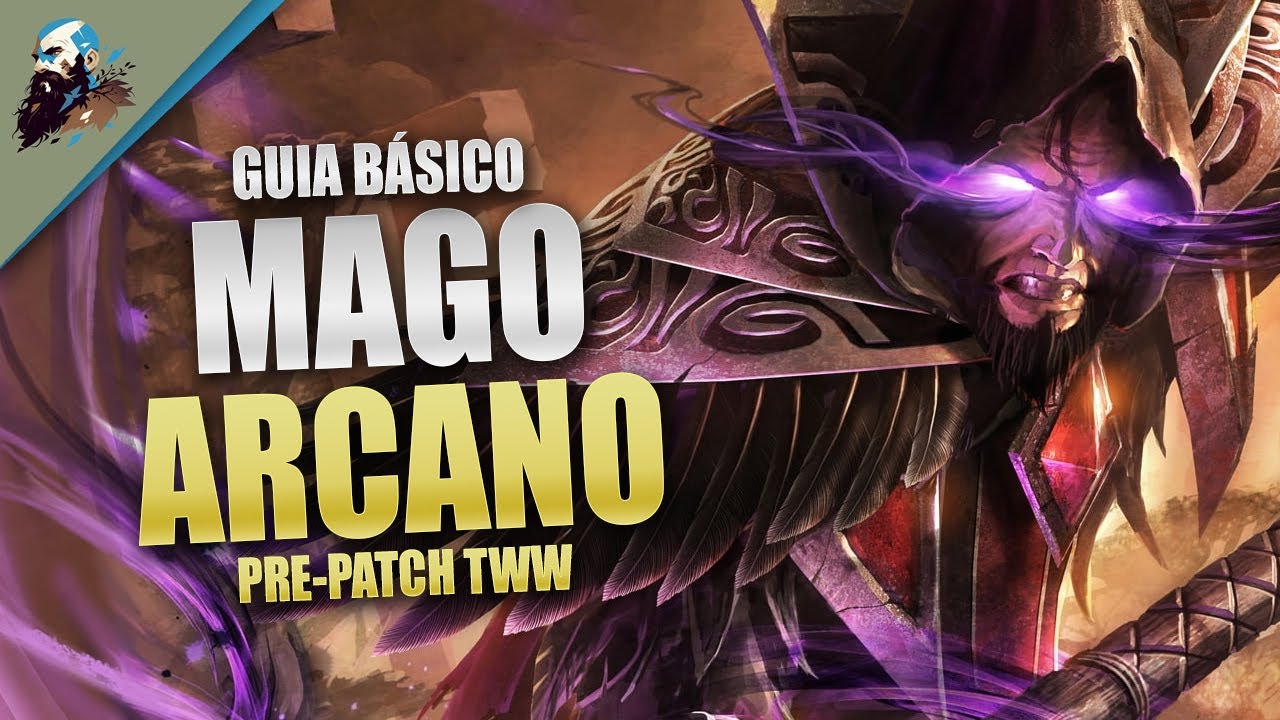 Guia Básico e Rápido: MAGO ARCANO no Pre-Patch - The War Within - YouTube