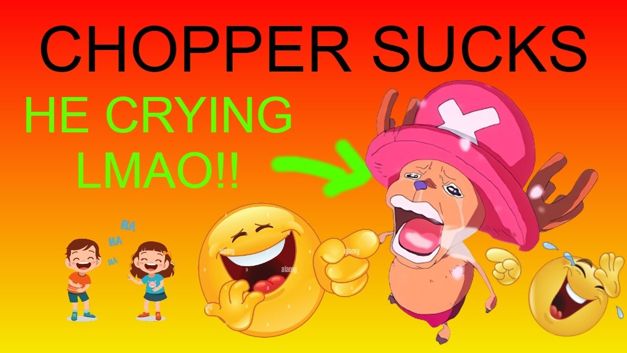 Chopper is a TERRIBLE CHARACTER!!! - YouTube