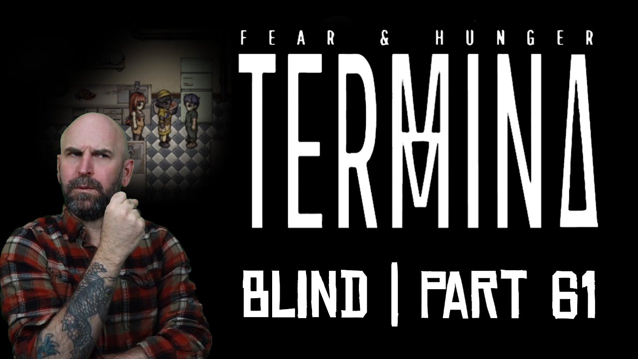 Fear & Hunger 2 : Termina | Blind Playthrough Part 61 - YouTube