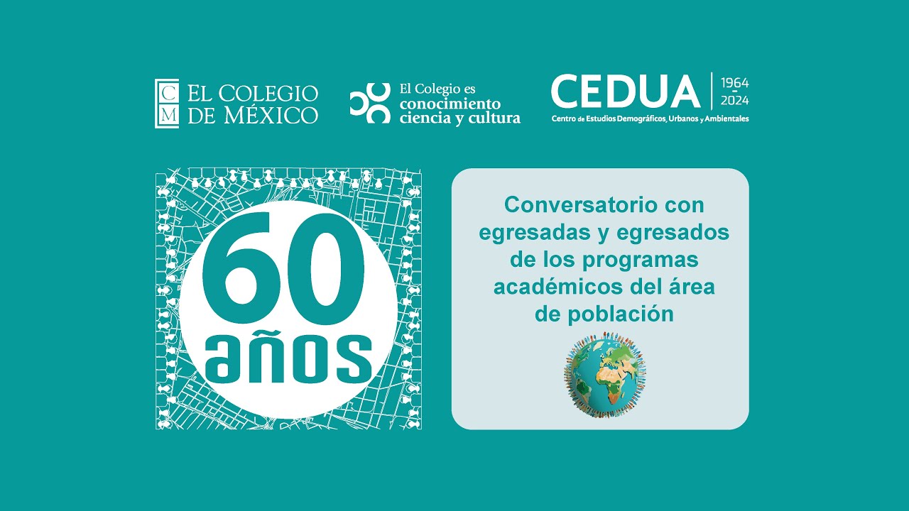 Cinta conversatorio población - 60 años CEDUA - YouTube