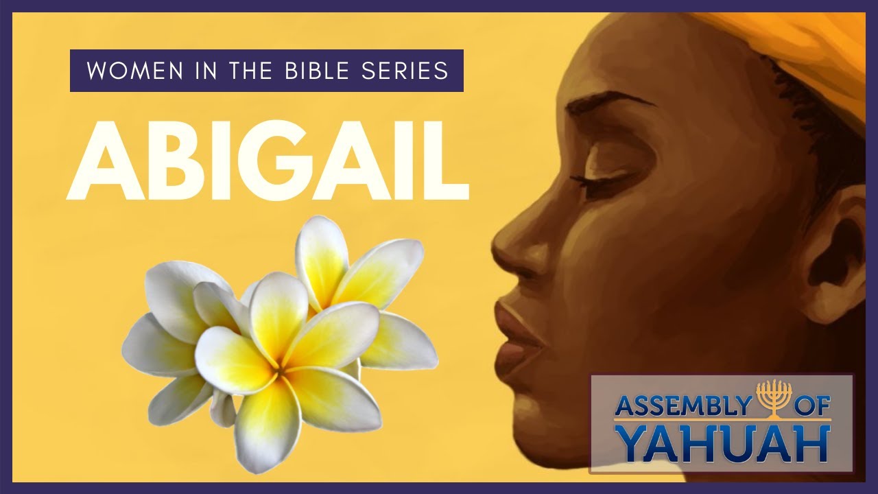 Abigail / Abigayil (Women in the Bible Series) - YouTube